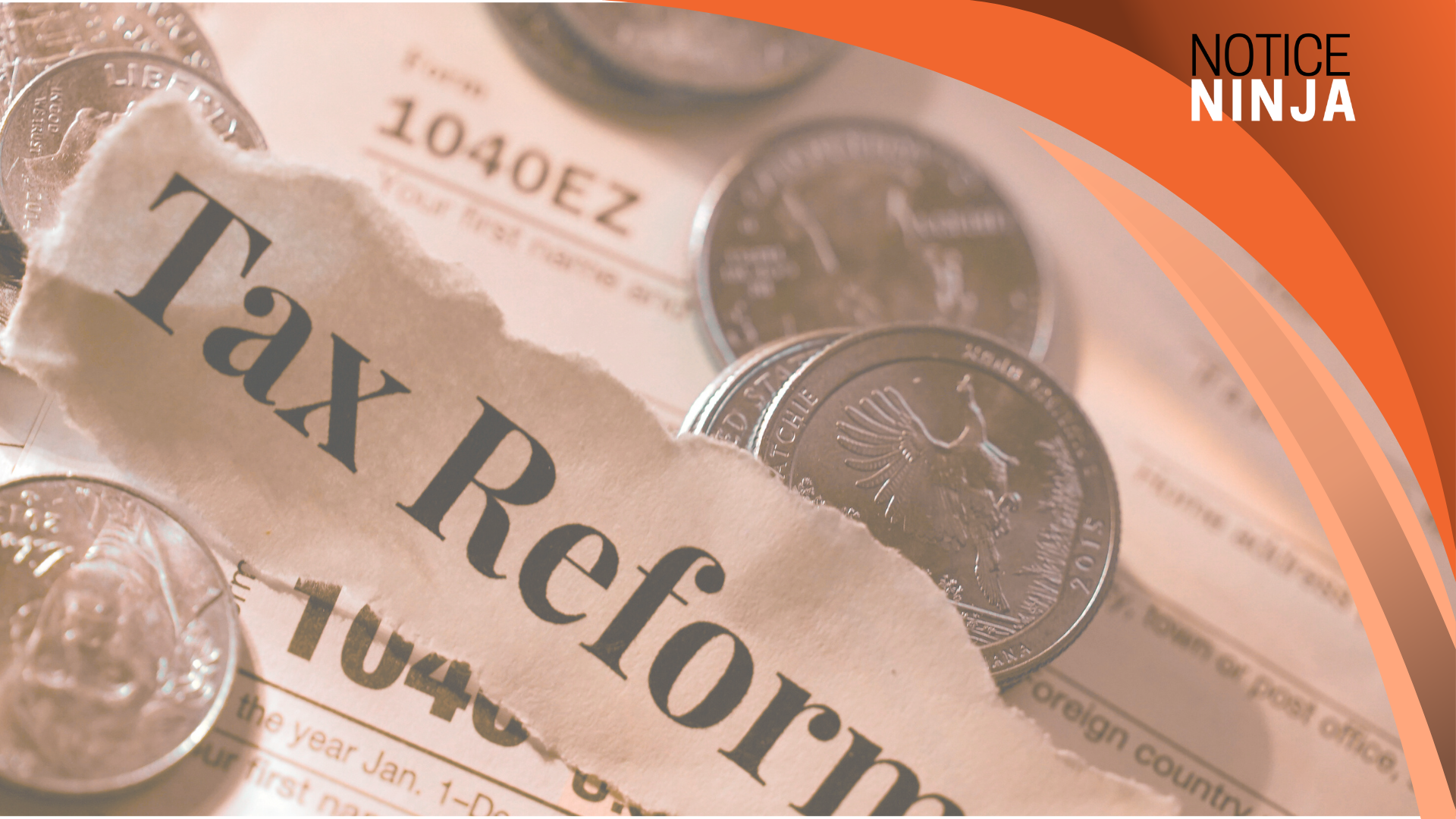 How Tax Reform Impacts Tax Notice Compliance Software Users